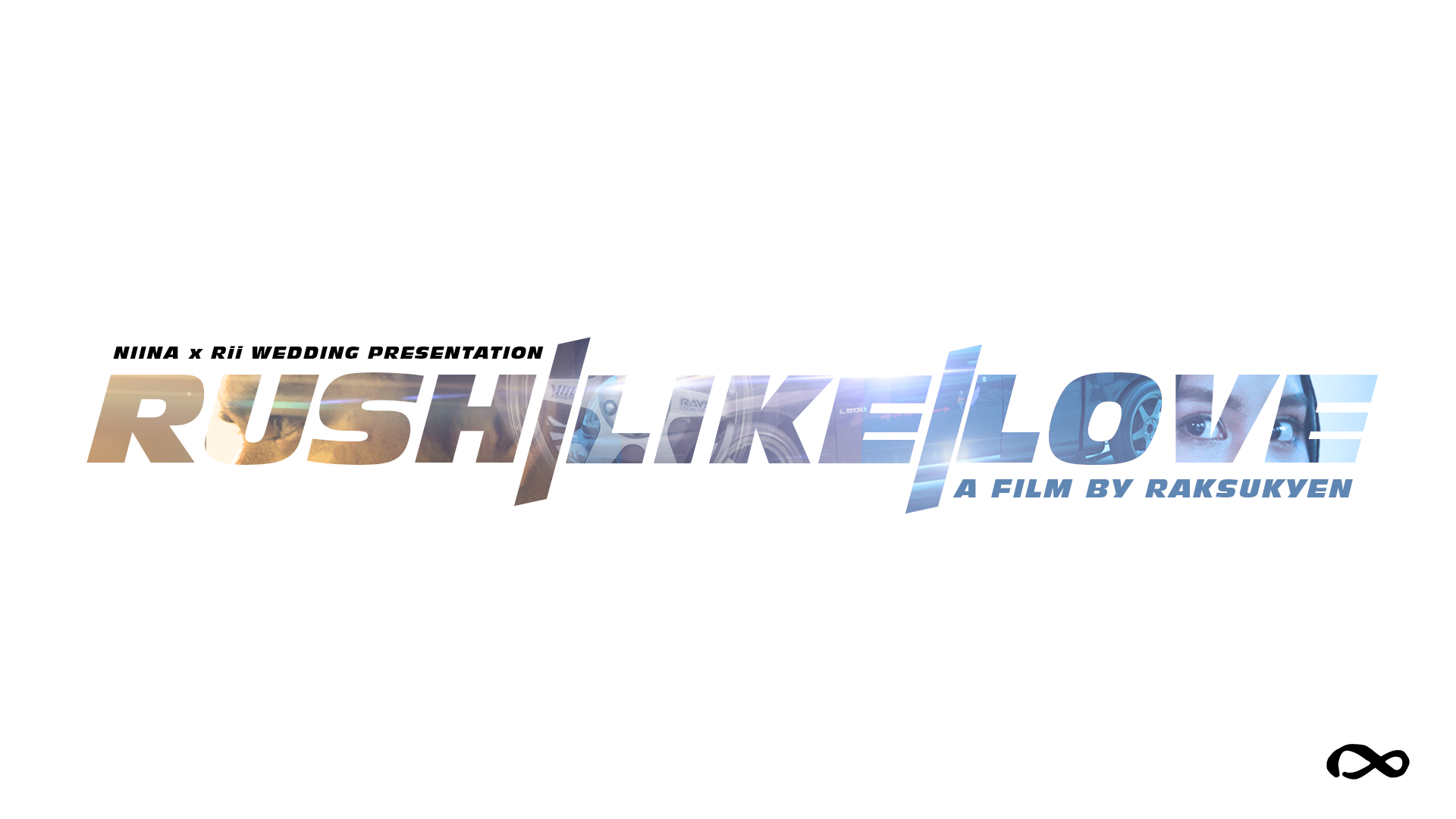 RUSH LIKE LOVE | WEDDING PRESENTATION - รักสุขเย็น Studios